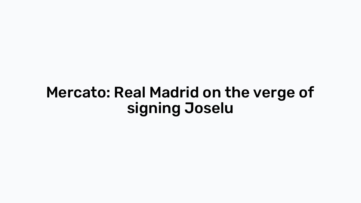 Mercato: Real Madrid on the verge of signing Joselu